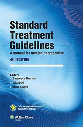 Standard Treatment Guidelines: Sangeeta Sharma and G.R. Sethi ...