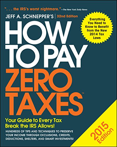 Amazon.com: How to Pay Zero Taxes 2015: Your Guide to Every Tax Break ...