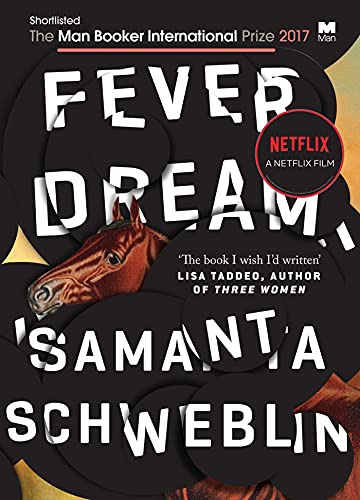 Fever Dream: Now a major Netflix film - Kindle edition by Schweblin ...