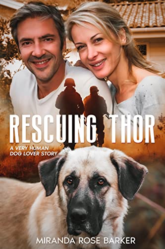 Amazon.com: Rescuing Thor and His Humans: A Very Human Dog Lover Story (Very Human Dog Lover ...