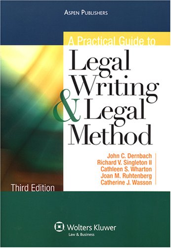 A Practical Guide to Legal Writing & Legal Method: Dernbach, John C ...