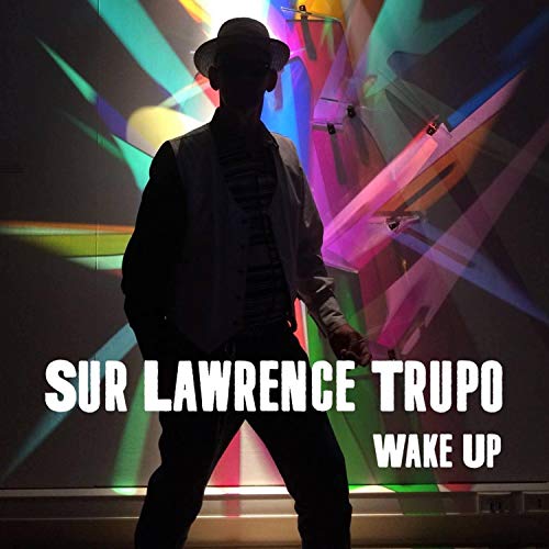 Play Wake Up by Sur Lawrence Trupo on Amazon Music