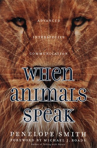 Amazon.com: When Animals Speak: Advanced Interspecies Communication ...