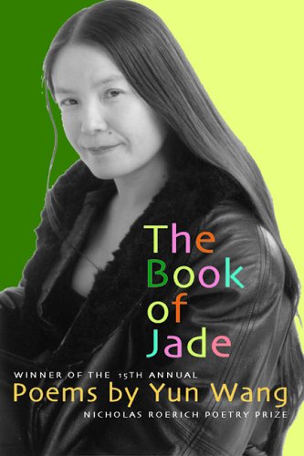 The Book of Jade (Nicholas Roerich Poetry Prize Library): Wang, Yun ...