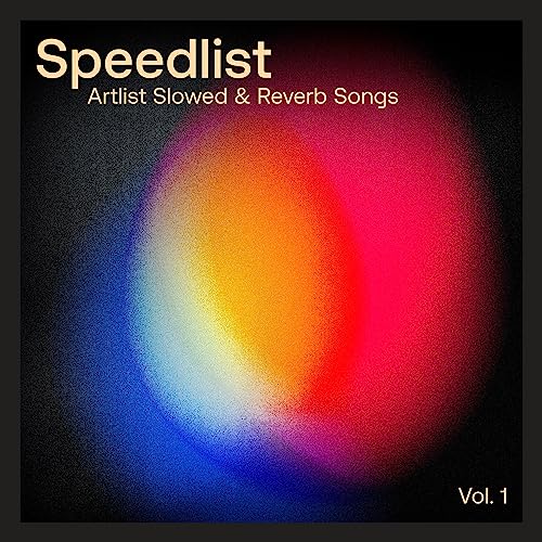 Amazon.com: Speedlist - Artlist Slowed & Reverb Songs Vol. 1 : VARIOUS ...