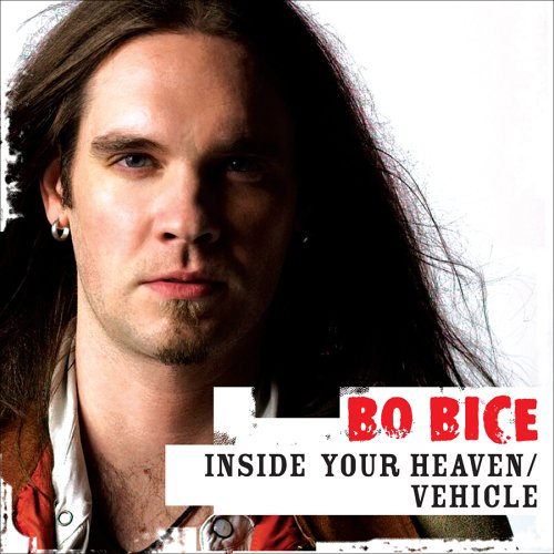 Bo Bice, Bice, Bo - Inside Your Heaven / Vehicle - Amazon.com Music