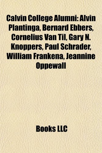Calvin College alumni: Alvin Plantinga, Bernard Ebbers, Cornelius Van ...