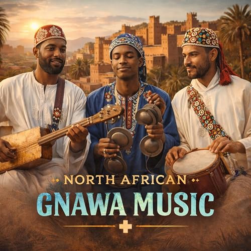 Amazon Music UnlimitedでEtrusco MusicのNorth African Gnawa Music – Sacred ...