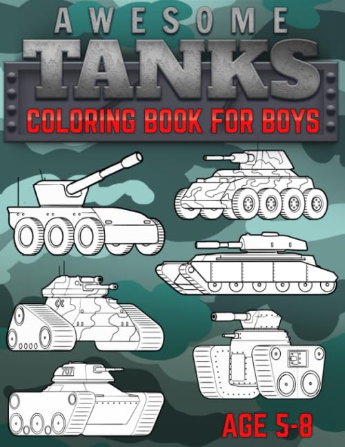 Awesome Tanks Coloring Book for Boys: Little Army Vehicles for Kids ...