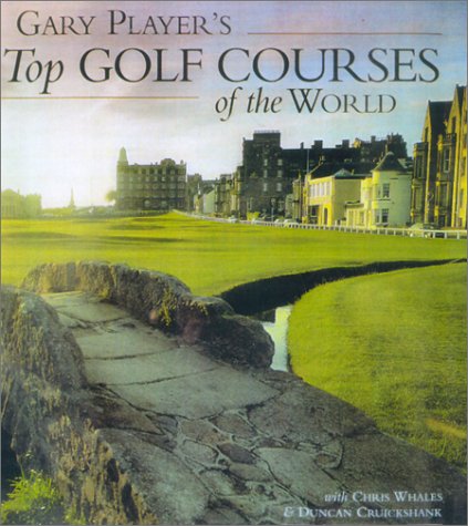 Gary Player's Top Golf Courses of the World: Player, Gary, Whales ...