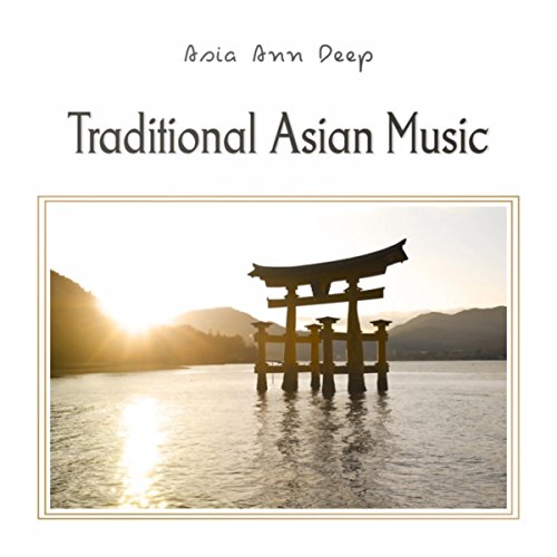 Amazon MusicでAsia Ann DeepのTraditional Asian Musicを再生する
