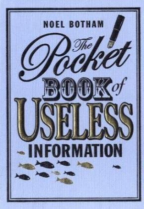 Pocket Book of Useless Information: Noel Botham: 9781844548026: Amazon ...