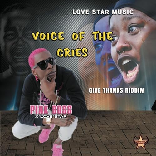 Voice of the Cries de Pink Boss & Love Star en Amazon Music Unlimited