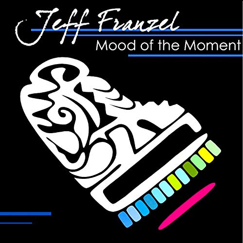 Amazon MusicでJeff FranzelのMood of the Momentを再生する