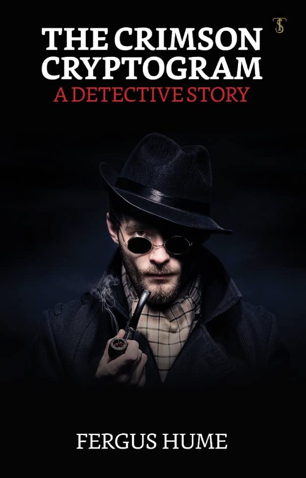 The Crimson Cryptogram: A Detective Story eBook : Hume, Fergus: Amazon.in: Kindle Store