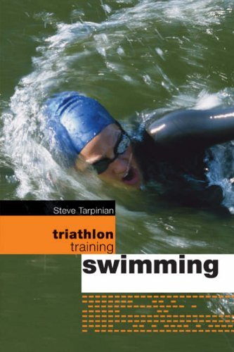 Triathlon Training: Swimming by Steve Tarpinian (2005-08-15): Steve ...