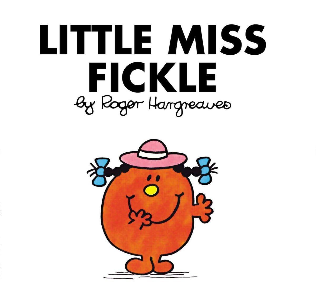 Little Miss Fickle (Mr. Men and Little Miss) : Hargreaves, Roger ...