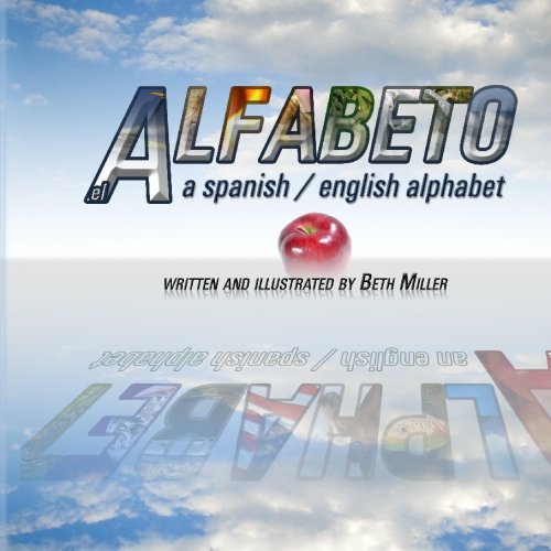el Alfabeto: Spanish/English Alphabet: Miller, Beth: 9781419646034 ...