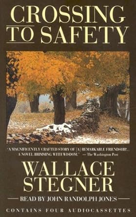 Crossing to Safety: Stegner, Wallace, Jones, John Randolph ...