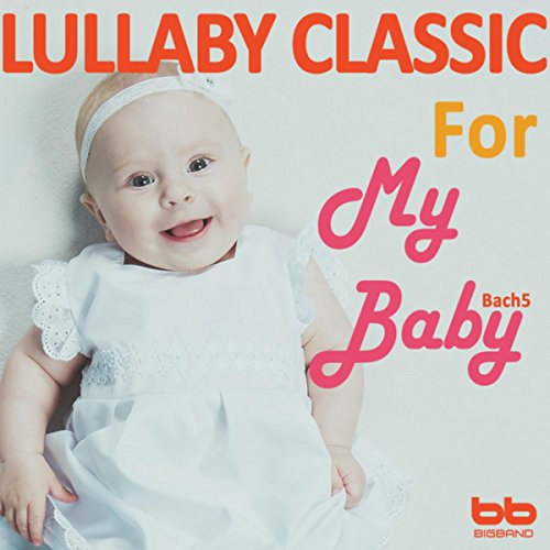 Play Bach Harp Lullaby Series 5 (Classical Lullaby,Prenatal Care ...