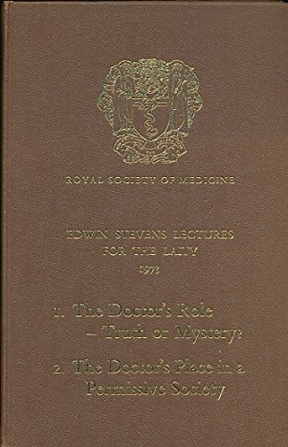 Doctor's Role: Truth or Mystery?: Goodman, Arnold Lord, Sullivan, Very ...