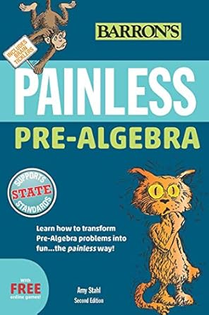 Painless Pre-Algebra (Barron's Painless): Stahl M.S. Ed., Amy ...