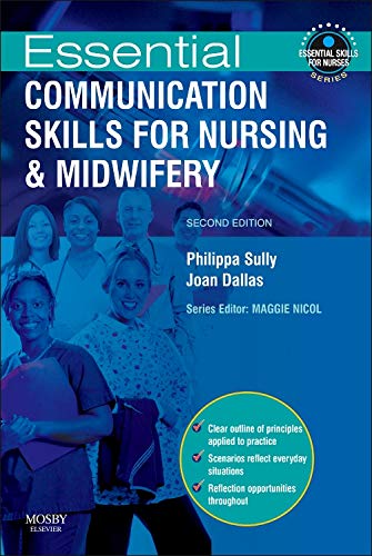 Essential Communication Skills for Nursing and Midwifery (Essential ...
