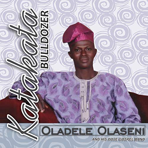 Play Katakata Bulldozer by Oladele Olaseni on Amazon Music
