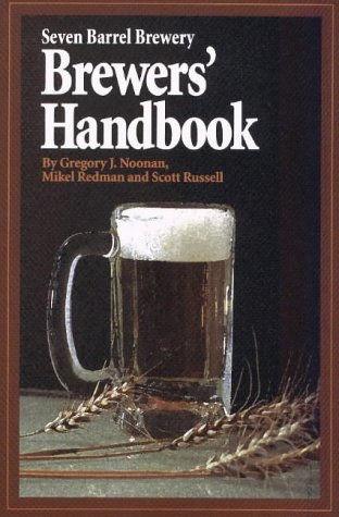 Seven Barrel Brewery Brewers' Handbook: Noonan, Gregory J., Redman ...