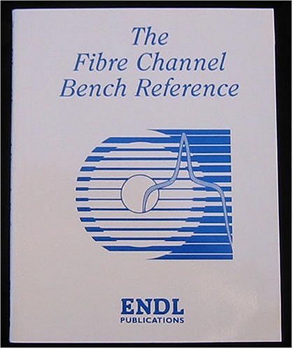 Fibre Channel Bench Reference (ENDL SCSI Series): Stai, Jeffrey ...