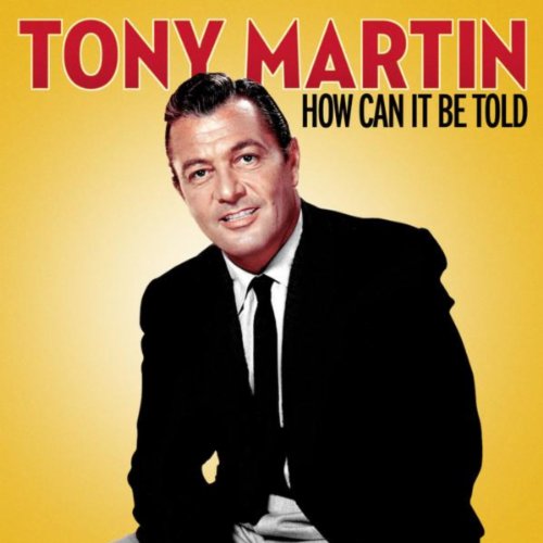 Play How Can it Be Told by Tony Martin on Amazon Music