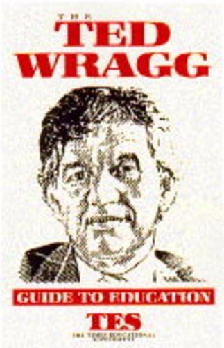 Buy The Ted Wragg Guide to Education Book Online at Low Prices in India ...