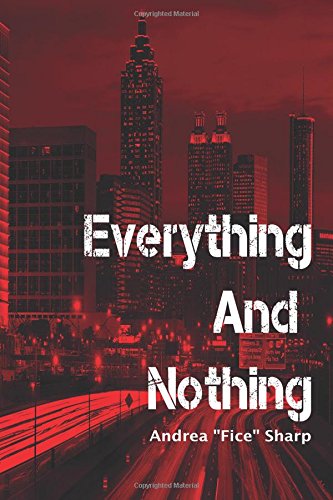 Everything and Nothing: Sharp, Andrea, Sharp, Don: 9780999718308 ...
