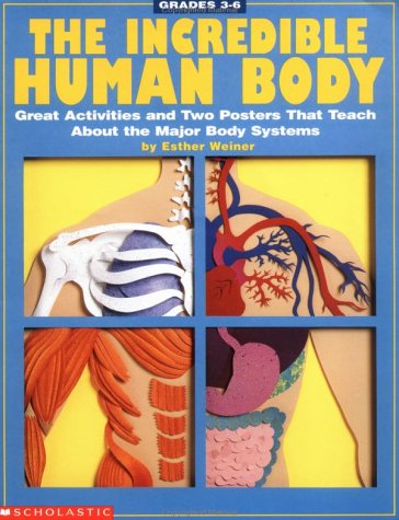 The Incredible Human Body (Grades 3-6): Weiner, Esther: 9780590599283 ...