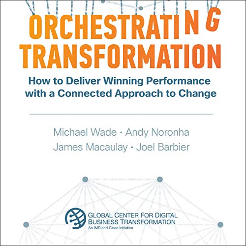Orchestrating Transformation: How to Deliver Winning Performance with a ...