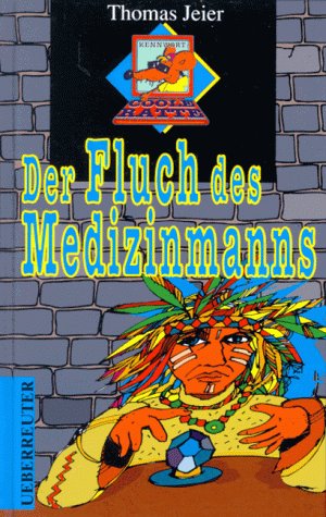 Der Fluch des Medizinmanns (Kennwort - coole Ratte) : Jeier, Thomas ...