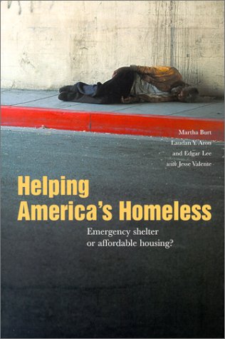 Helping America's Homeless: Emergency Shelter or Affordable Housing ...