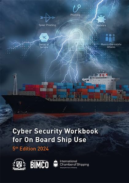 Cyber Security Workbook for On Board Ship Use, 2024 Edition: BIMCO ...