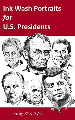 Ink Wash Portraits for U.S. Presidents - Kindle edition by Mao, Xian ...