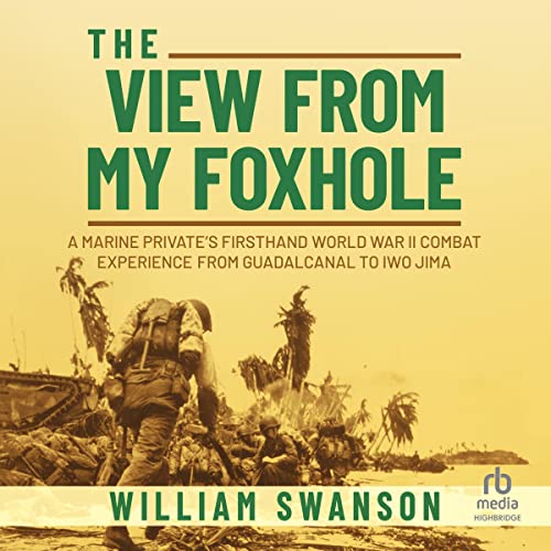Amazon.com: The View from My Foxhole: A Marine Private's Firsthand ...