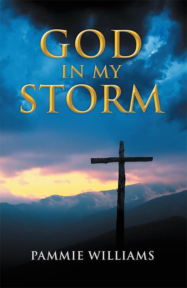 Amazon.com: God In My Storm eBook : Williams, Pammie: Kindle Store