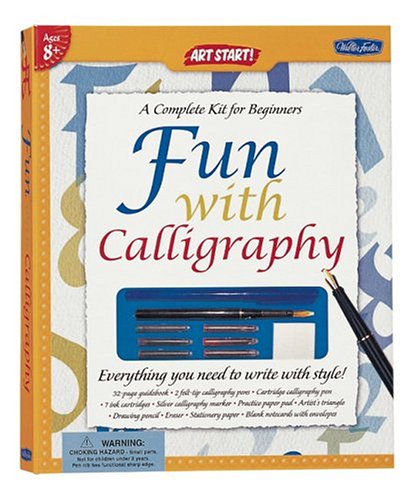 Fun With Calligraphy: A Step-By-Step Guide to The Art of Beautiful ...