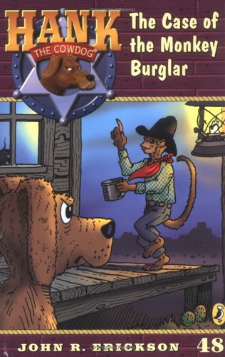 The Case of the Monkey Burglar #48 (Hank the Cowdog): Erickson, John R ...