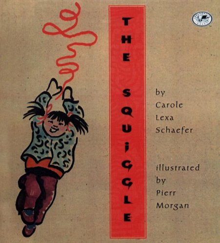Amazon | Squiggle | Schaefer, Carole Lexa, Morgan, Pierr | Children's Books