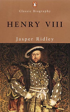 Amazon | Henry VIII (Penguin Classic Biography S.) | Ridley, Jasper ...