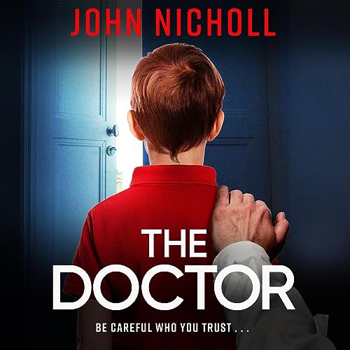 The Doctor: Dr. David Galbraith, Book 1 (Audio Download): John Nicholl ...