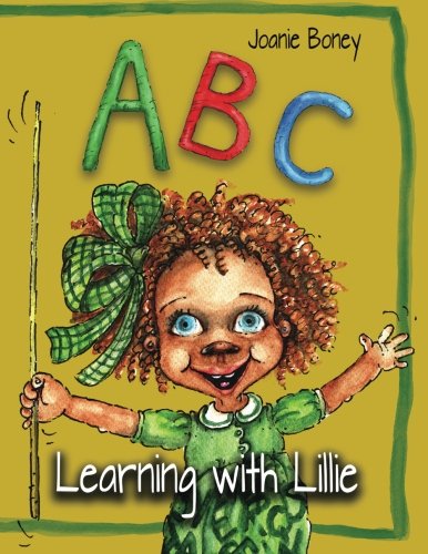 ABC Learning with Lillie: Boney, Joanie: 9780692651117: Amazon.com: Books