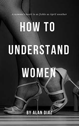 How to understand women: 24 ways to understand your woman better eBook ...