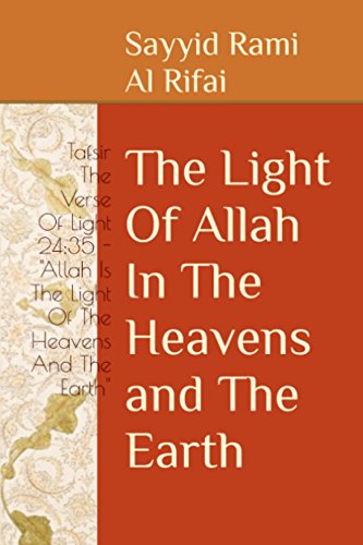 The Light Of Allah In The Heavens and The Earth: Tafsir The Verse Of ...