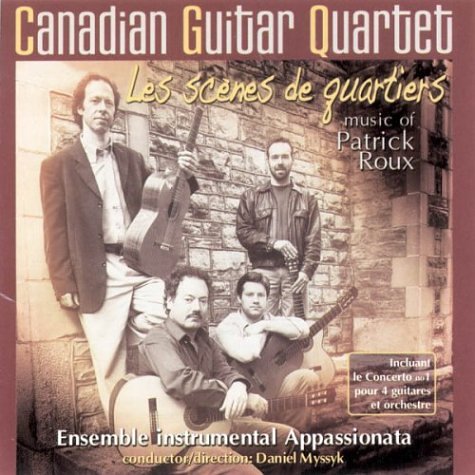 Roux, Patrick, Daniel Myssyk, Canadian Guitar Quartet, l'Ensemble ...